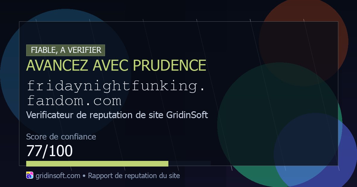 Fridaynightfunking.fandom.com : fiable ou sûr ? (Confiance 79/100)