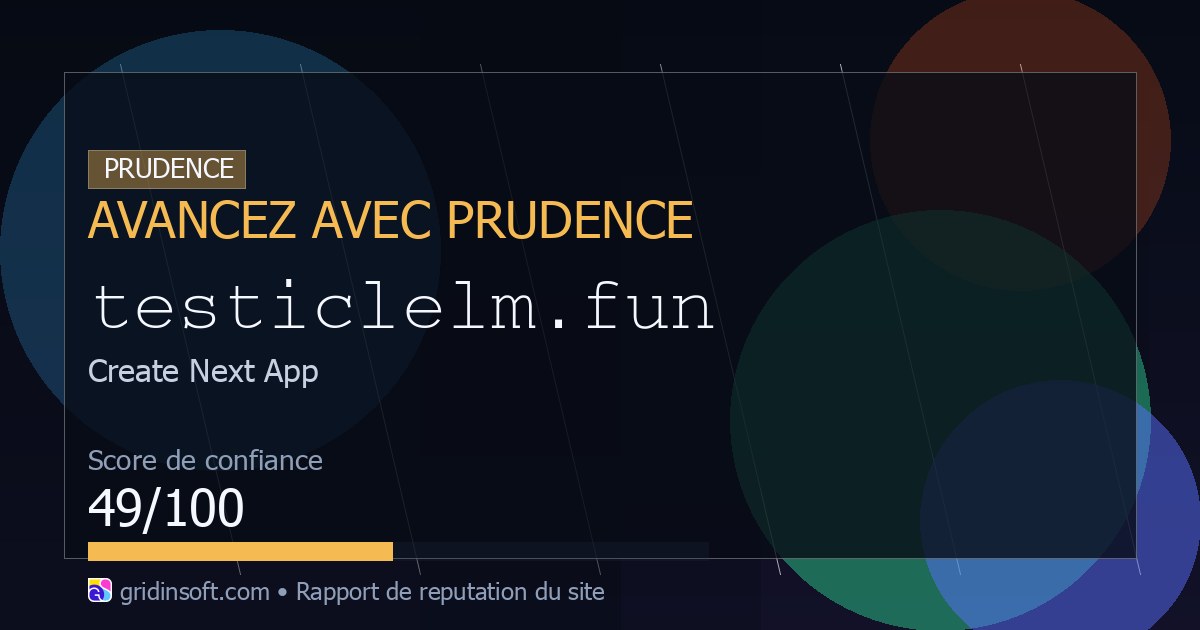 Testiclelm.fun : domaine récent, alerte (Confiance 49/100)