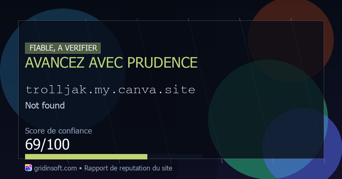 Trolljak.my.canva.site : fiable ou arnaque ? (Confiance 69/100)